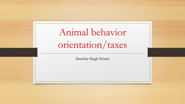 Animal behavior/ orientation/taxes | PPTX
