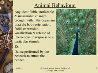 Animal Behaviour Role of sense orgams by Dr. Ritesh Kumar Shukla.ppt