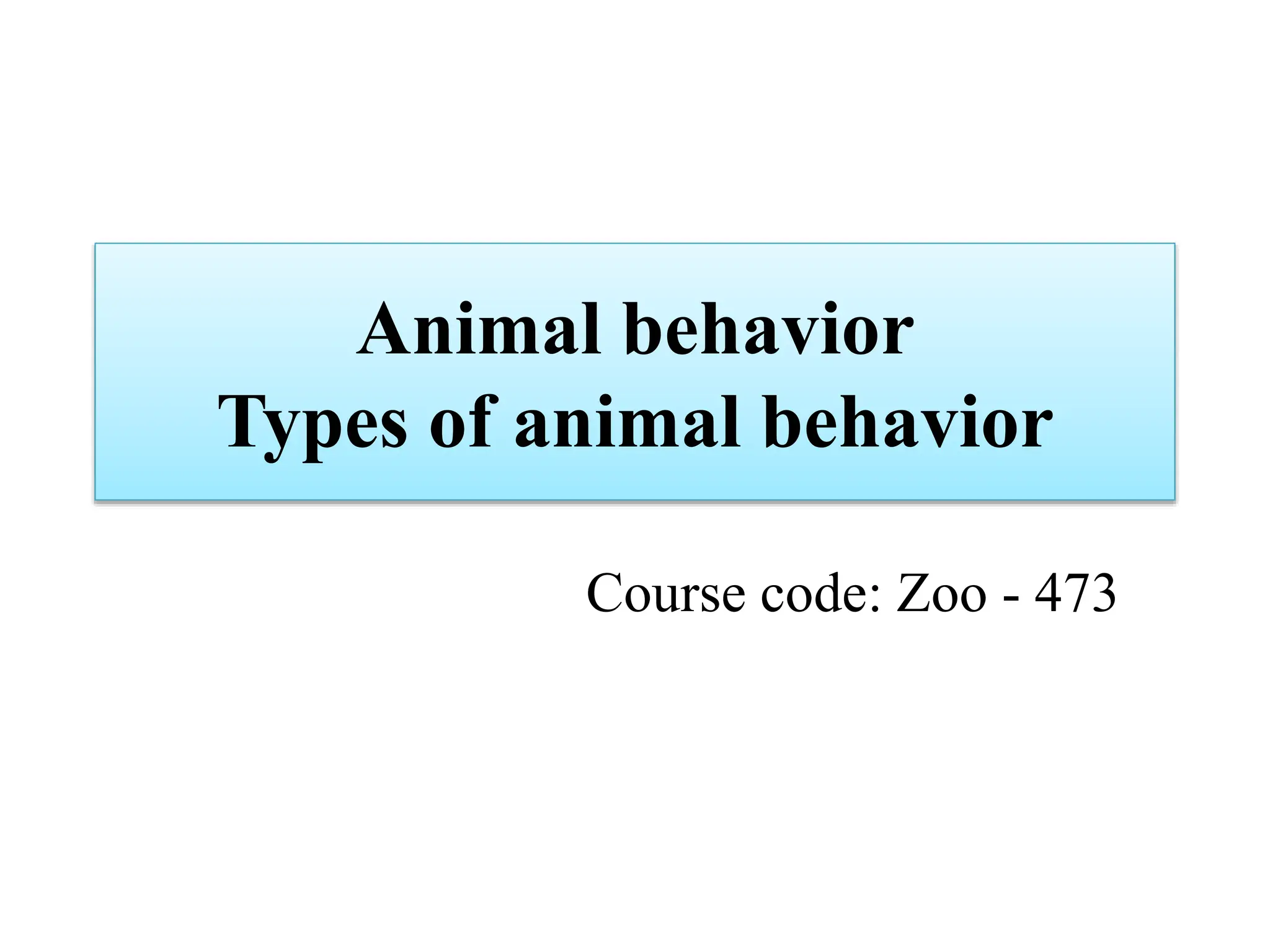 Animal behaviour and types of animal behavior power point presentation | PPTX