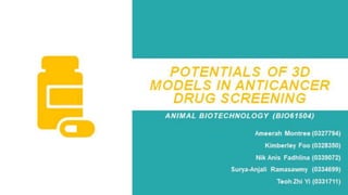 Potentials of 3D models in anticancer drug screening | PPTX
