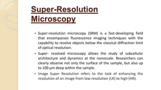 Super resolved microscopy | PPTX