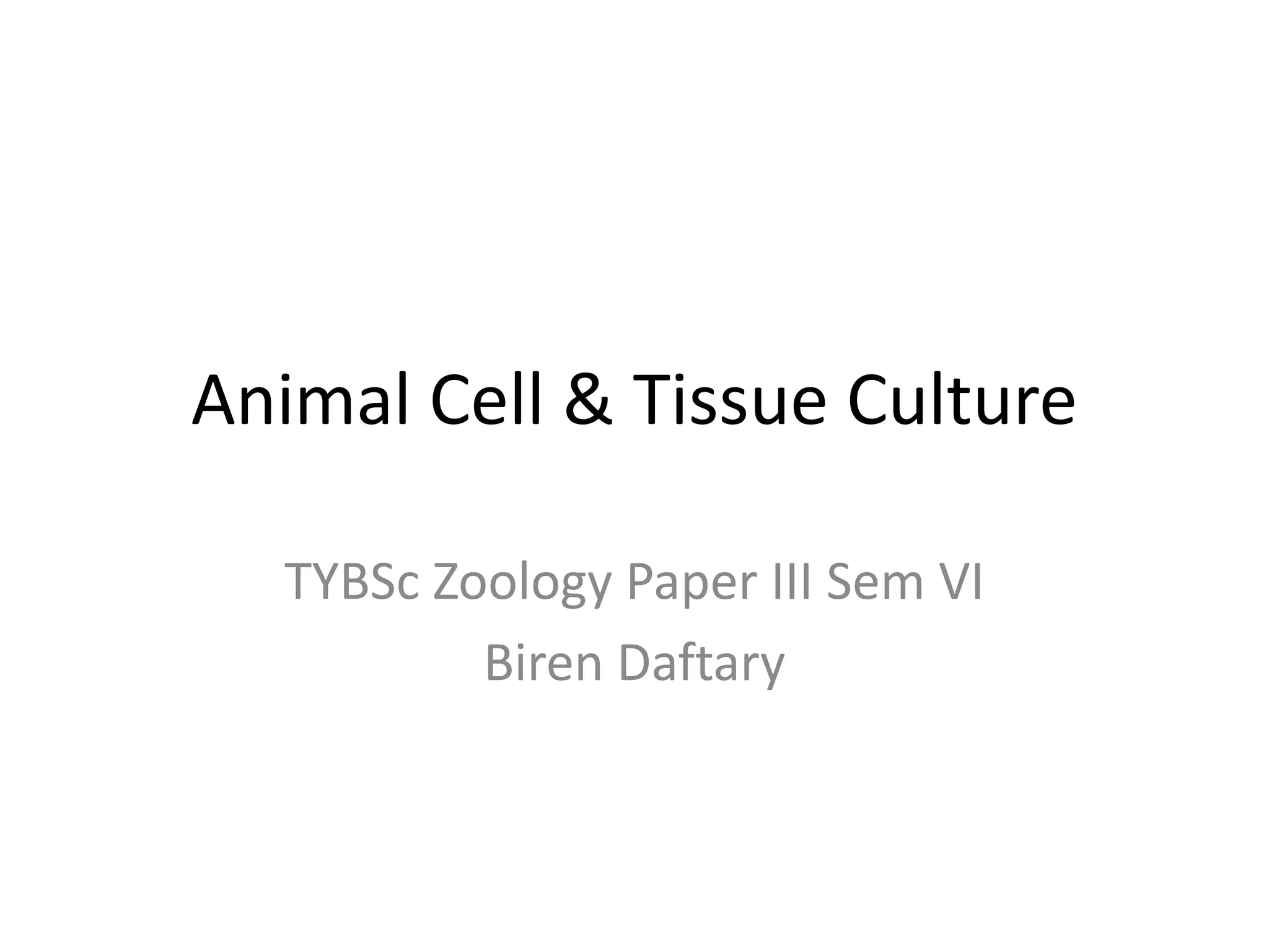 Animal cell & tissue culture | PPT