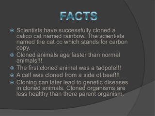 Against Cloning Facts