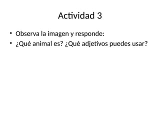 Animales_y_Adjetivos_En_Inglés. Adjectives to describe animals | PPTX