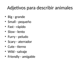 Animales_y_Adjetivos_En_Inglés. Adjectives to describe animals | PPTX