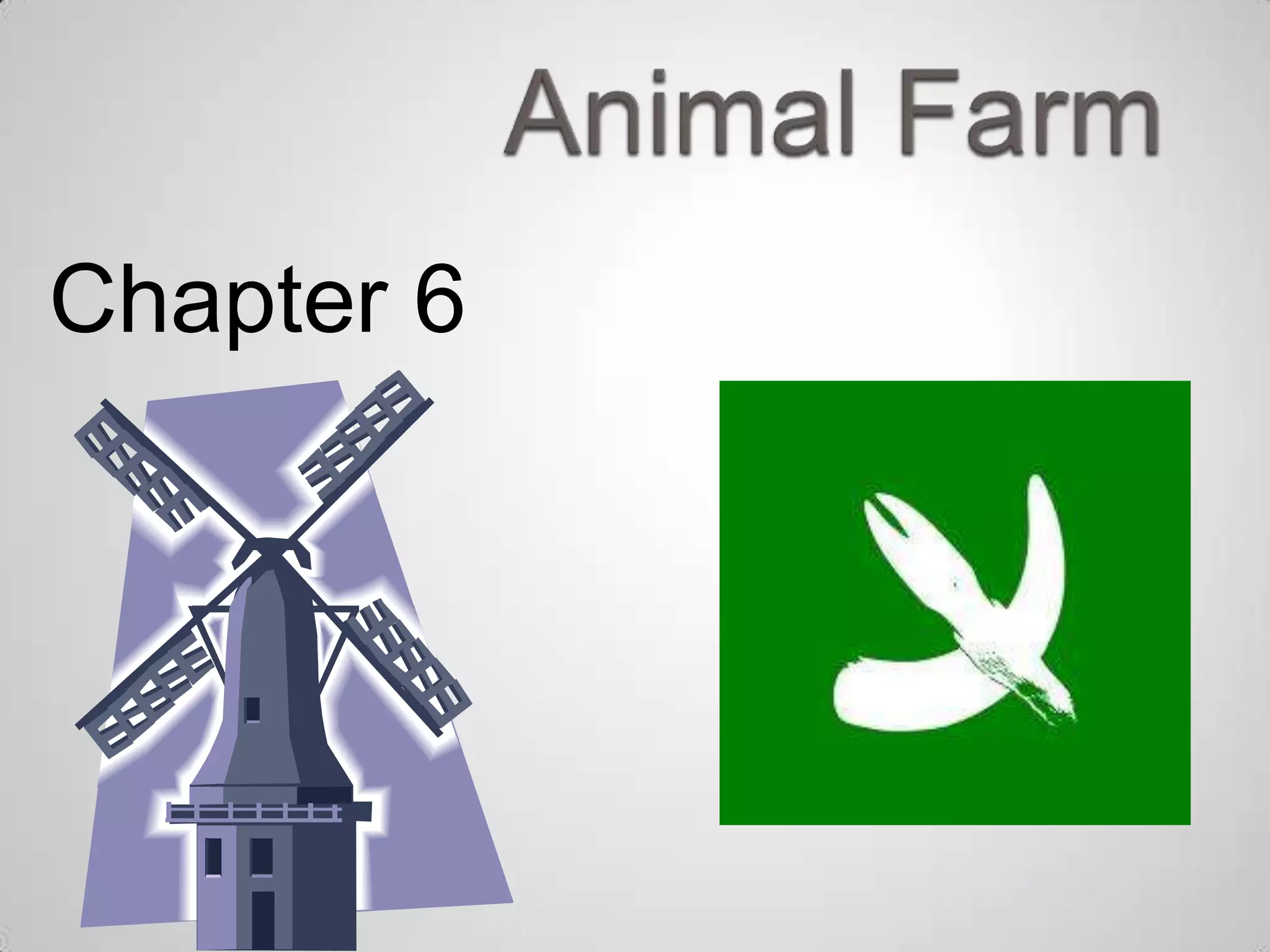 Animal Farm Chapter 6 | PPTX