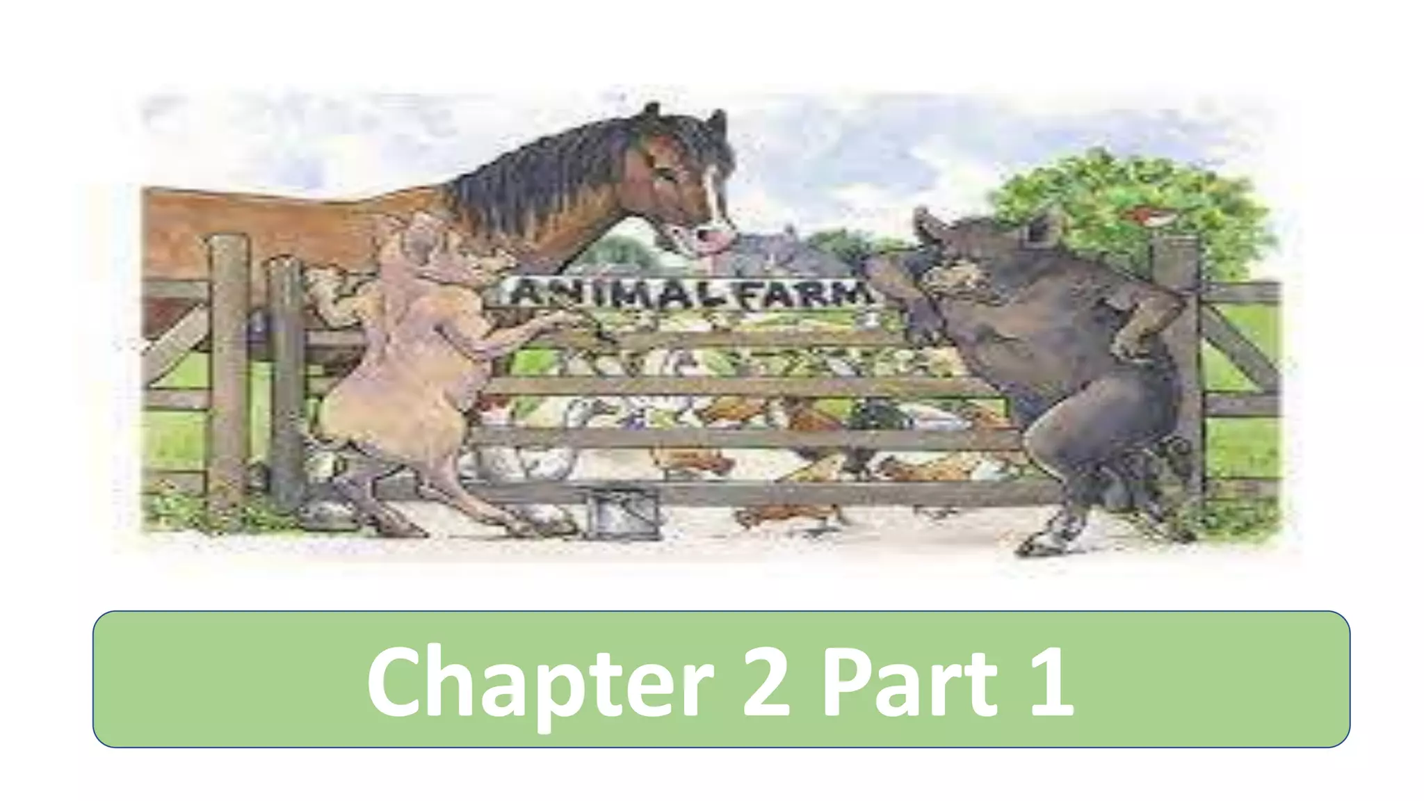 Animal Farm Chapter 2 Part 1.pptx