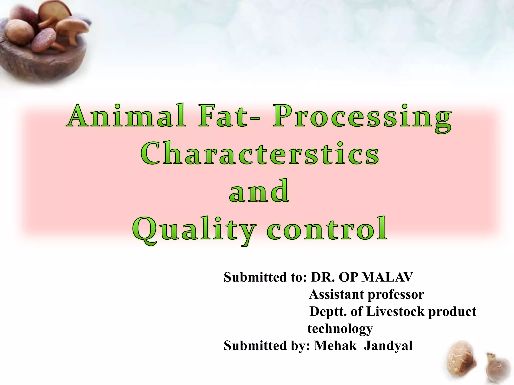Animal fat process final ppt. | PPTX