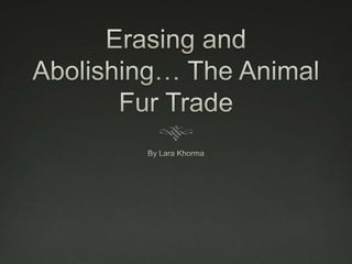 Animal fur trade | PPTX