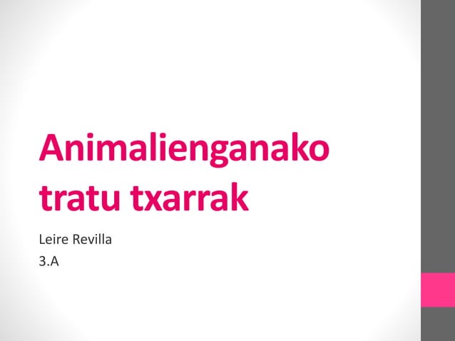 Animalienganako tratu txarrak | PPT