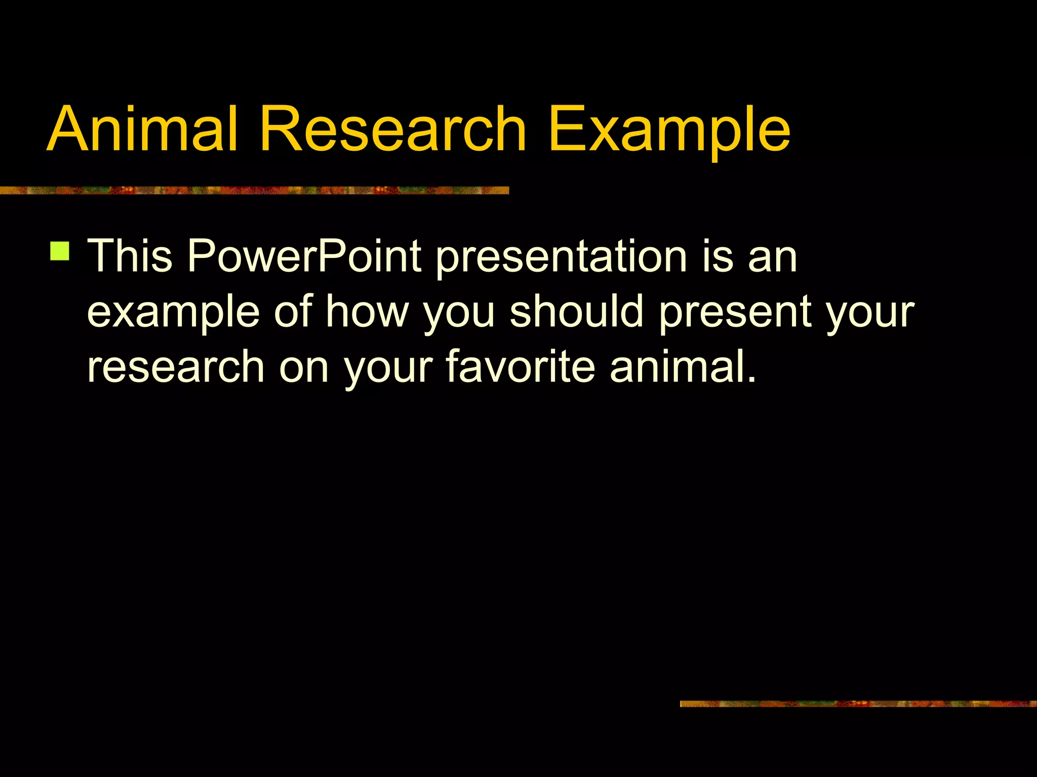 Animal research example | PPT