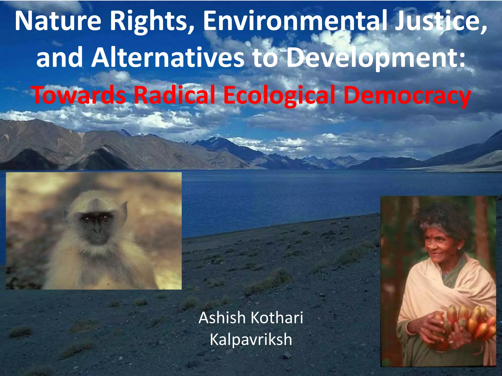 Nature Rights, Environmental Justice, and Alternatives to Development | PPT