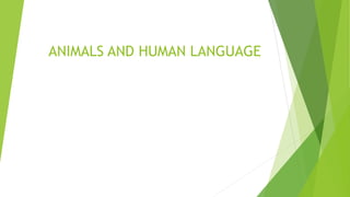 ANIMALS AND HUMAN LANGUAGE.pptx