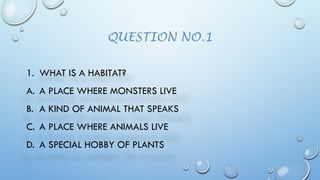 animals and their habitat.power point presentation | PPTX