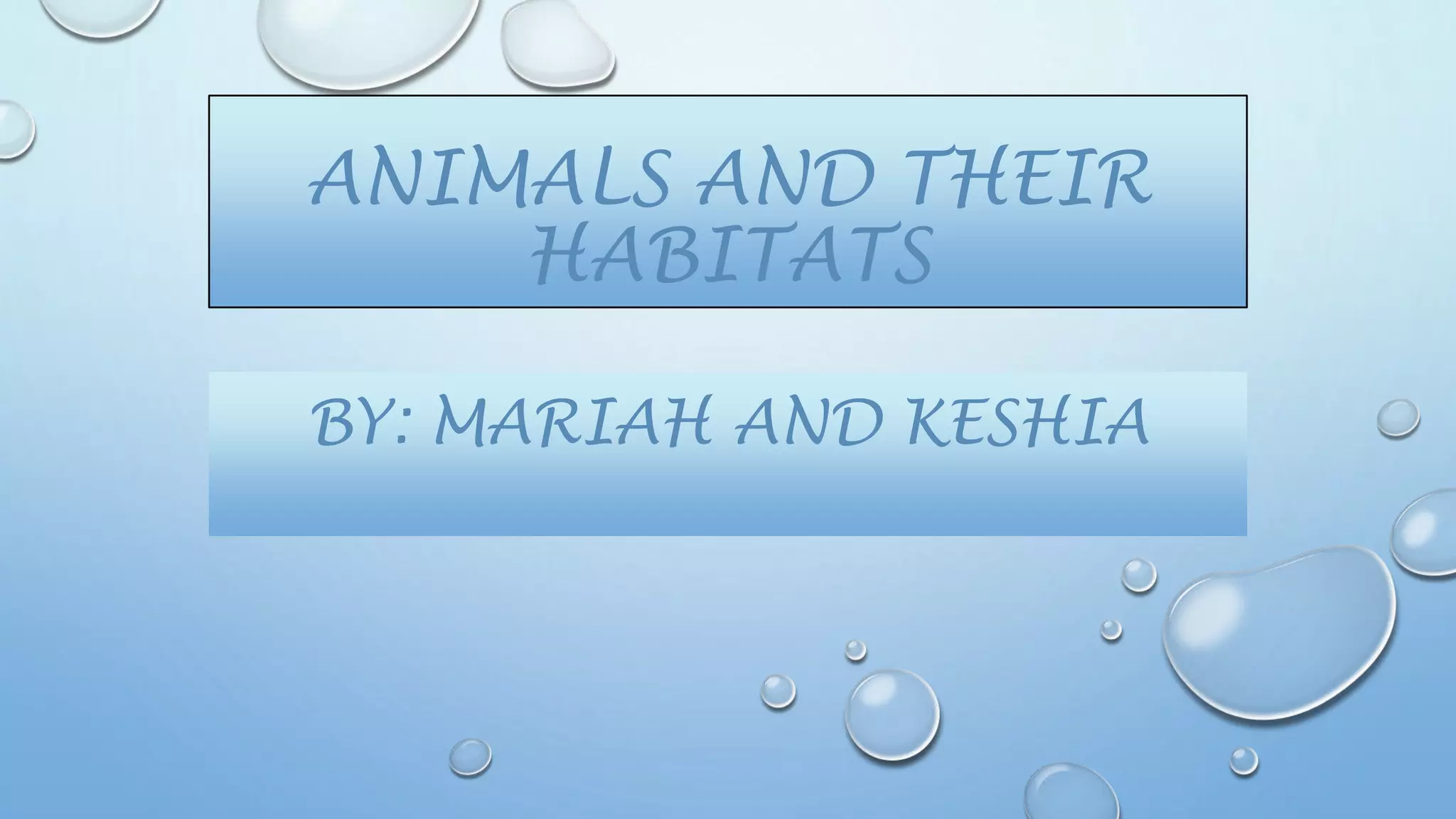 Animals and their habitats upload | PPT