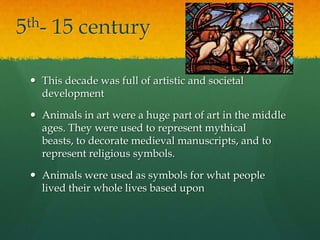 Animals in art timeline by Sahil | PPTX