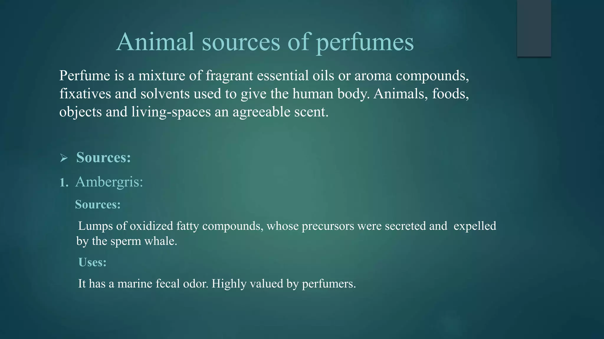 Animal sources of drugs, medicines and perfumes | PPTX