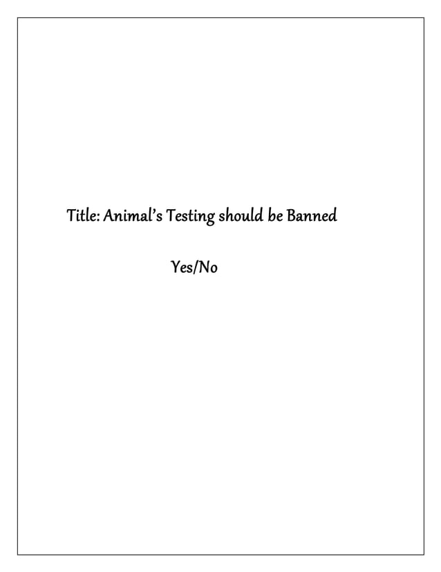 Animals testing should be banned | DOCX | Veterinary Medicine | Pets