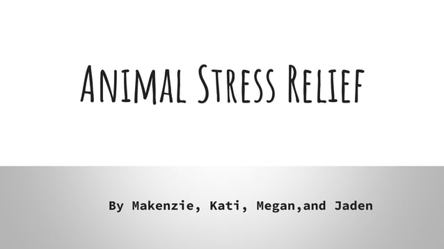 Animal stress relief pp | PPTX | Dogs | Pets