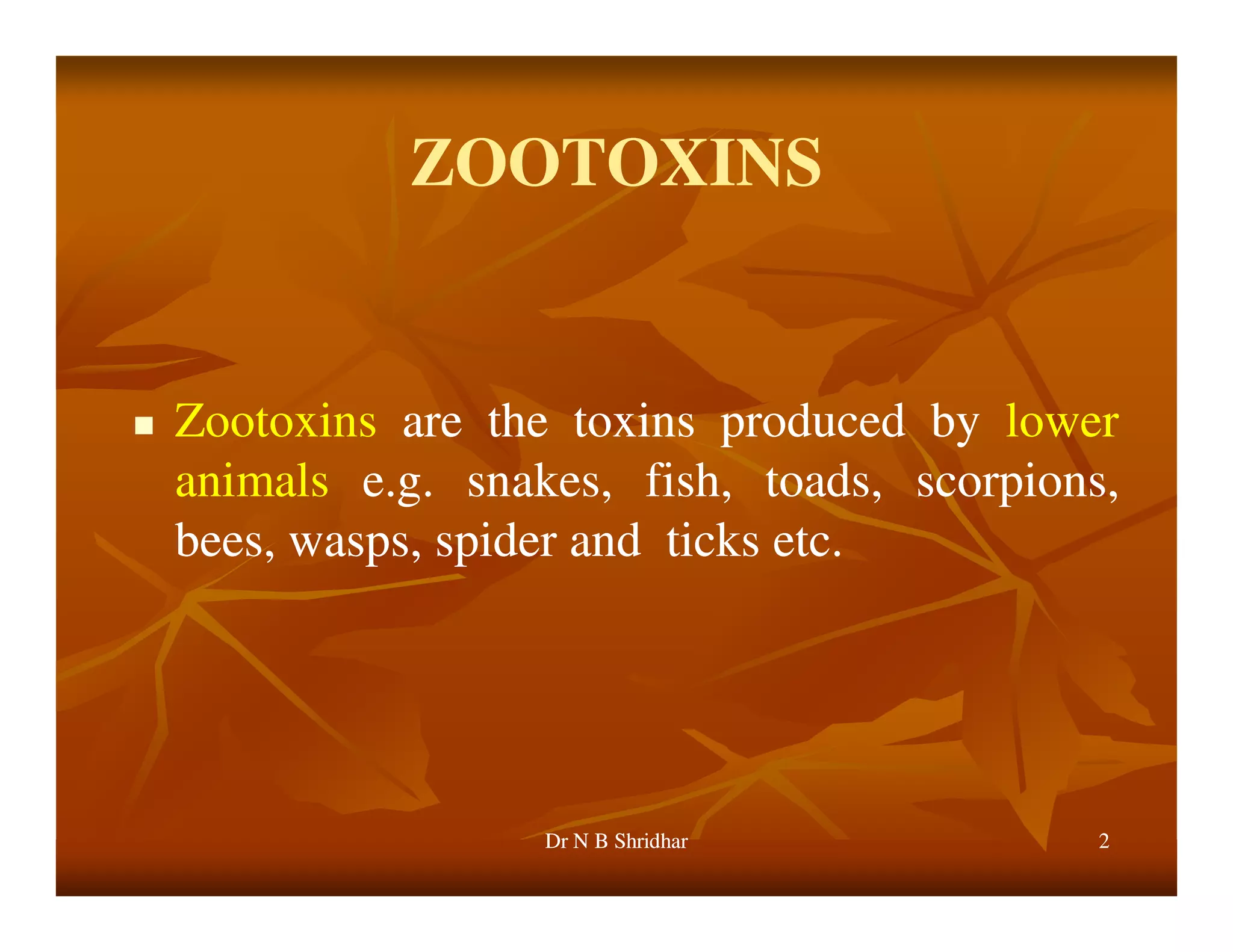 Animal toxins zootoxins and snake venom toxicity by Dr N B Shridhar | PDF