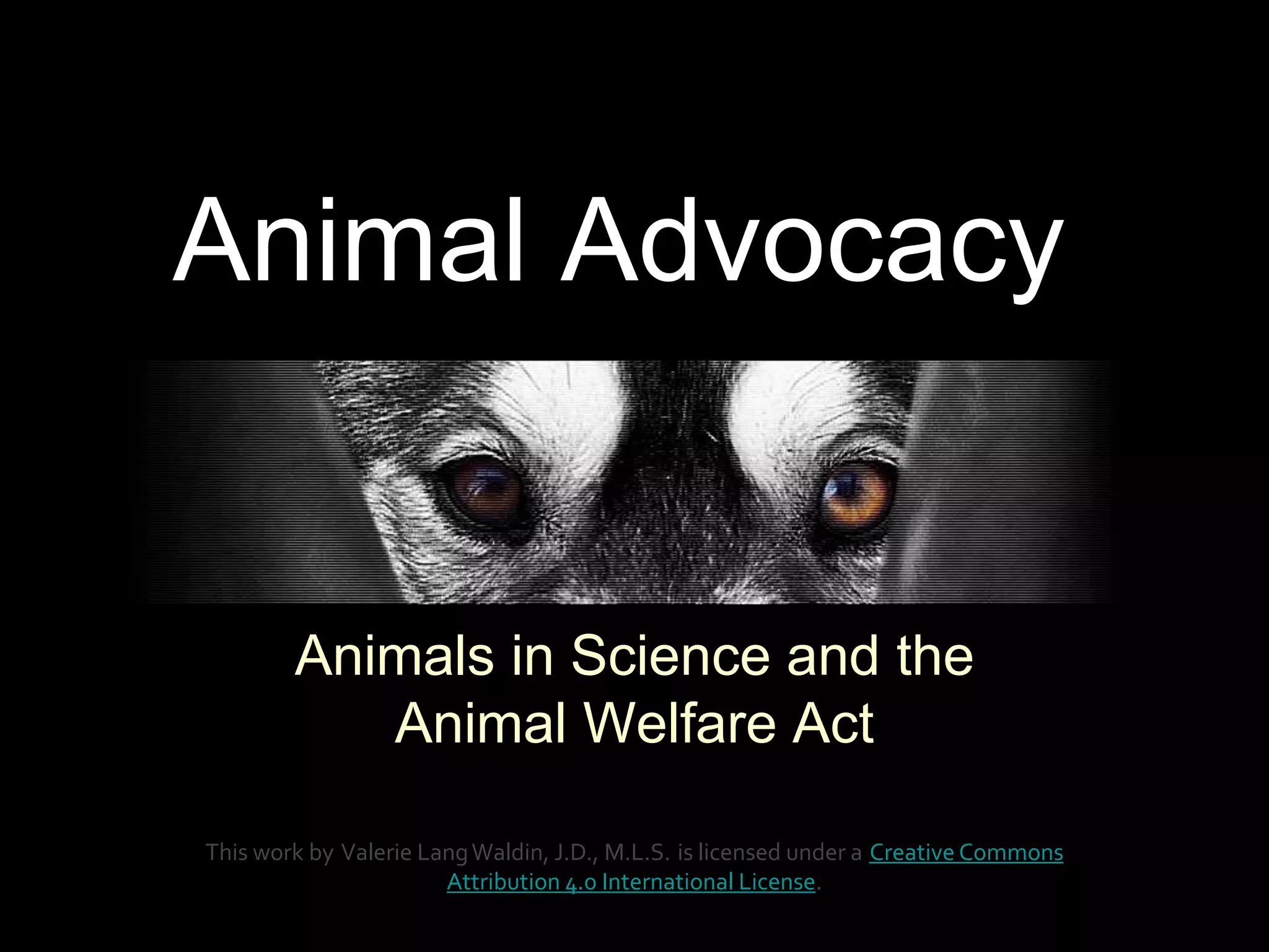 Animal Welfare Act and Animals in Science | PPT