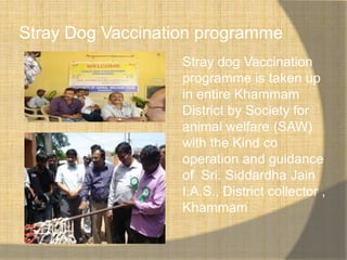 Animal welfare activities undertaken in khammam district by | PPTX