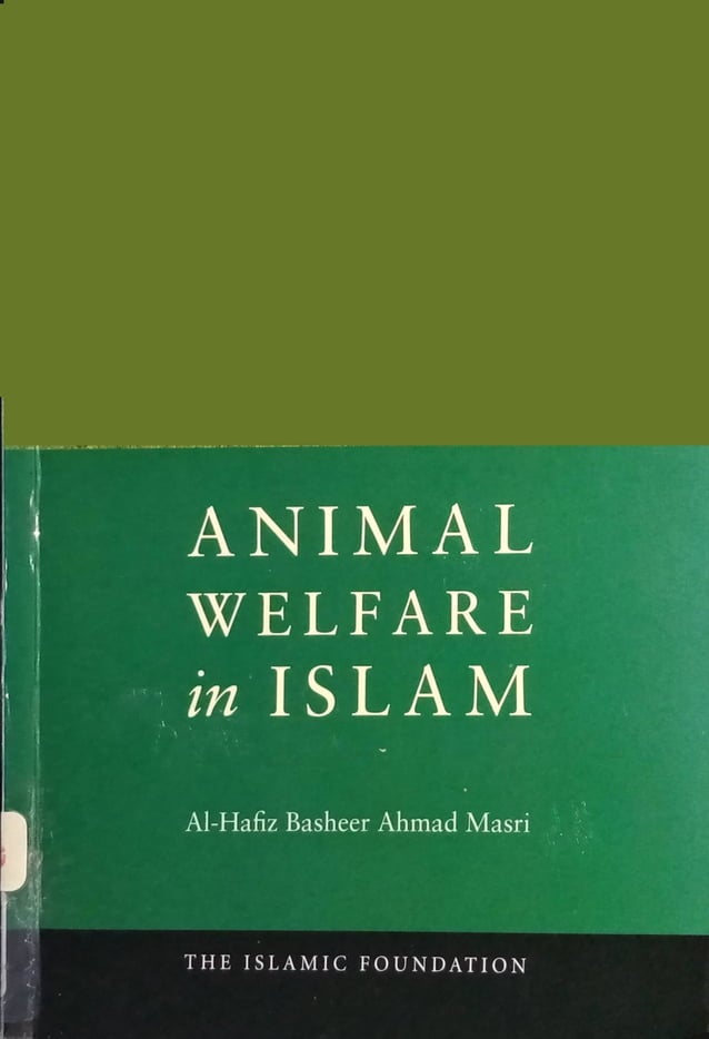 Animal welfare in islam by al hafiz basheer ahmad masri | PDF