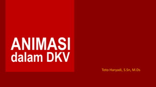 Animasi dalam Desain Komunikasi Visual (DKV) | PPT