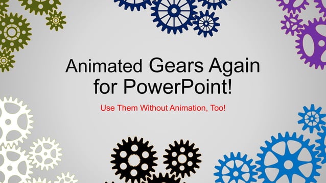 Animated Gears Again for power point slideshare | PPTX | Shareware and ...