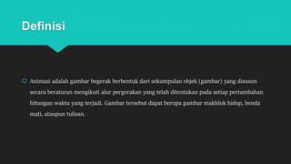 Multimedia tentang : Animation | PPT