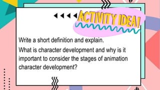 Animation-Character-Development and stages | PPTX