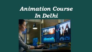 Animation Course In Delhi | PPTX
