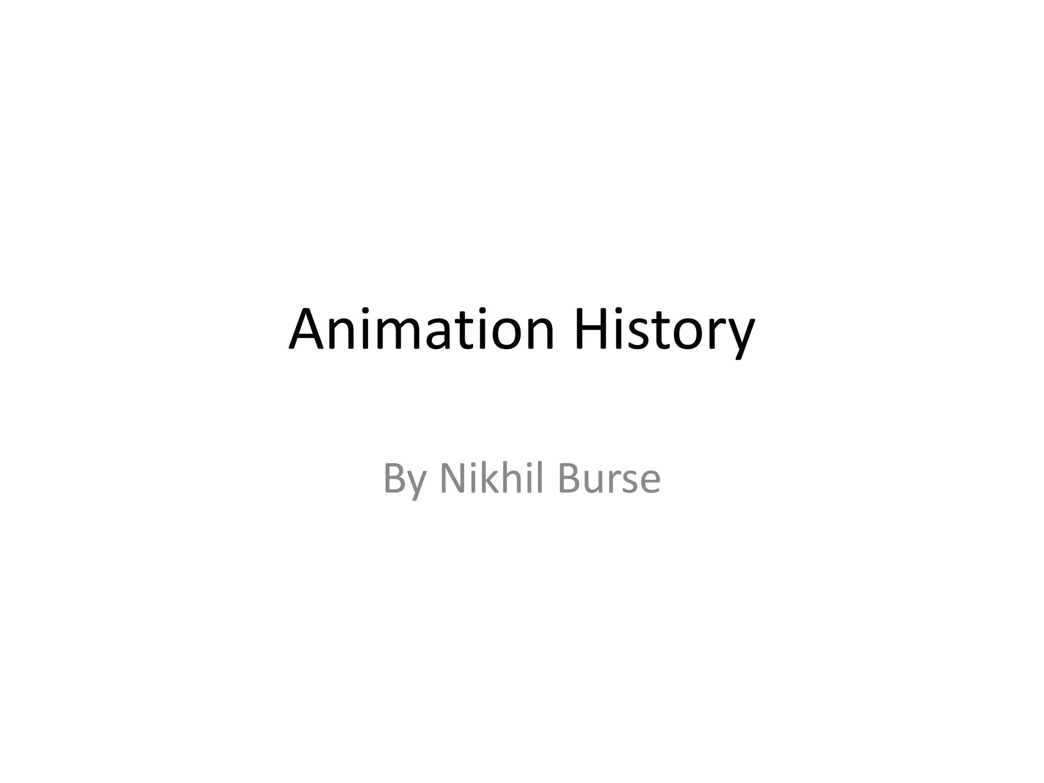 Animation history | PPTX | Computer Animation | Computer Software and Applications