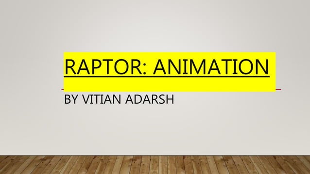 Animation in raptor (ppt). | PPTX