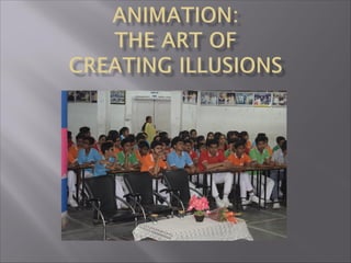 Animation ppt: THE ART OF CREATING ILLUSIONS | PDF | Computer Animation | Computer Software and ...