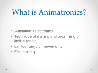 Animatronics presentation | PPT