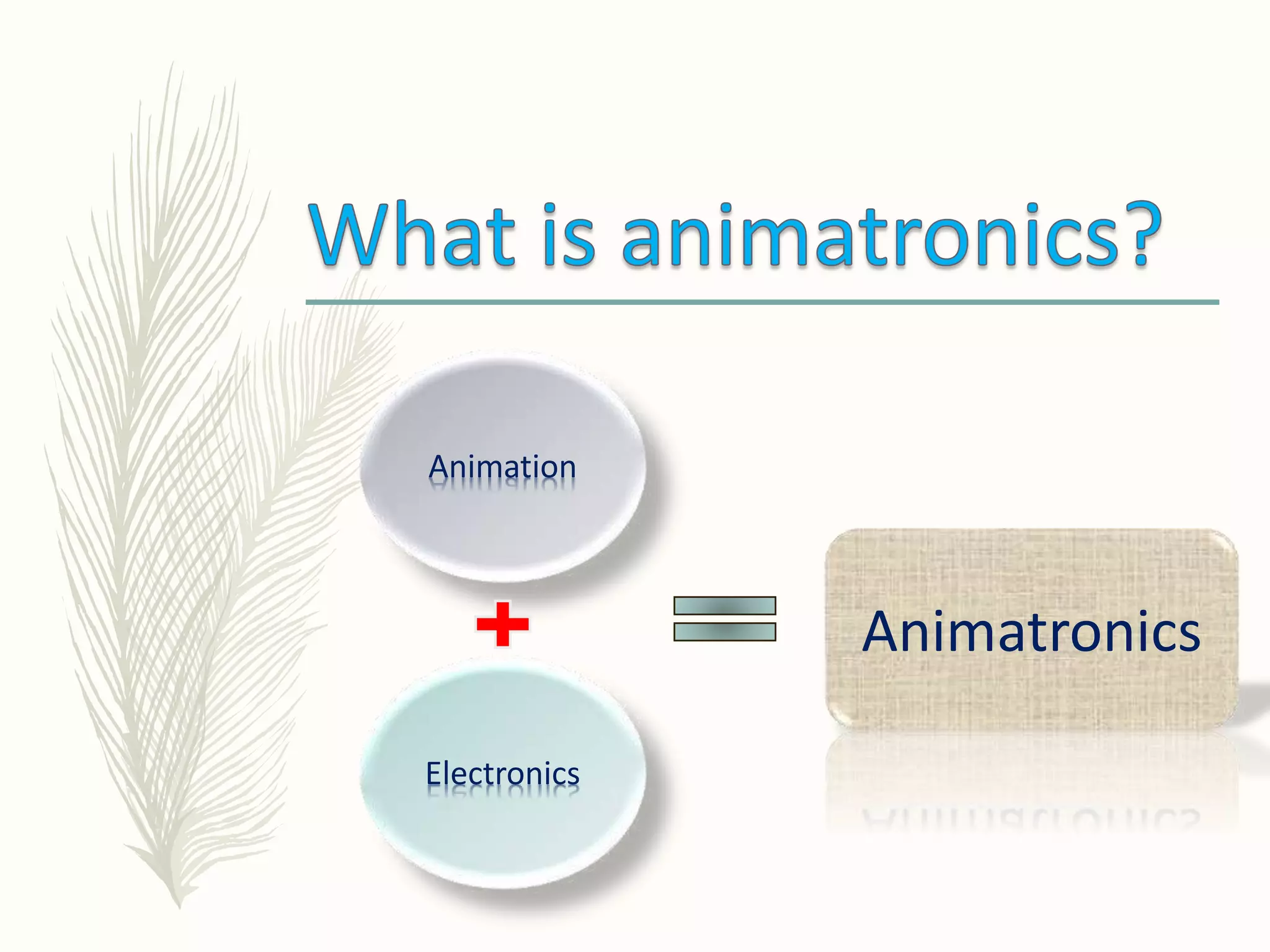 Animatronics presentation | PPTX