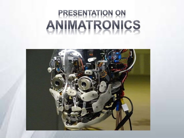 Animatronics presentation | PPTX | Computer Animation | Computer ...