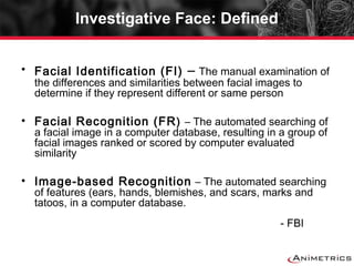 An Introduction to Investigative Face Recognition and Animetrics ...