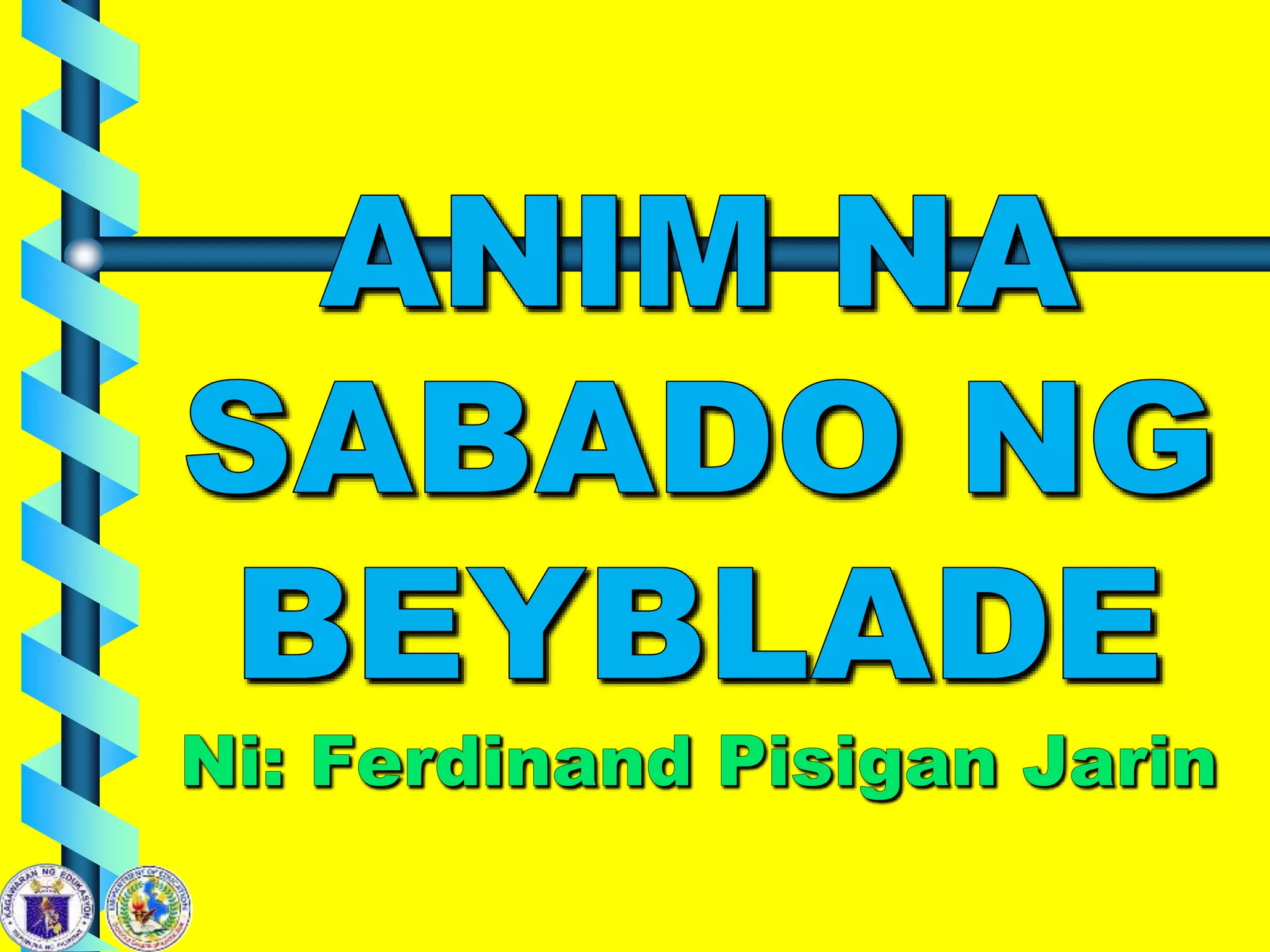 Anim na sabado ng beyblade | PPTX