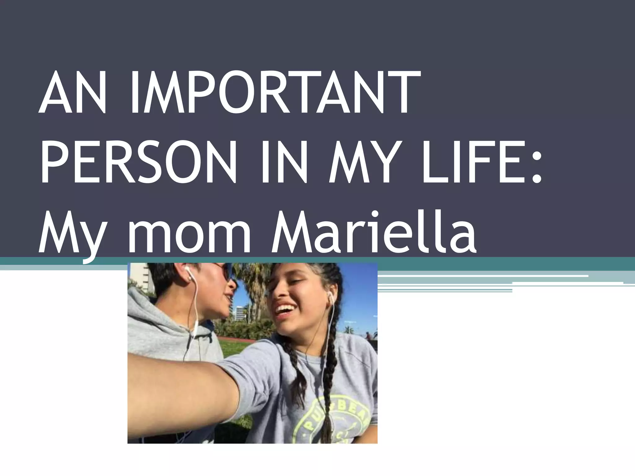 An important person in my life | PPTX