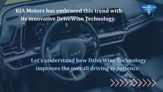 An In-Depth Look At KIA DriveWise Technology | PPT