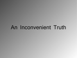 An inconvenient truth presentation | PDF