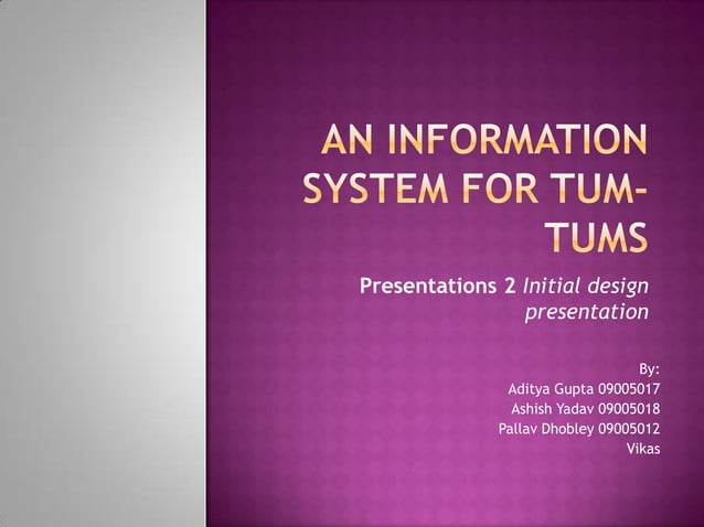 An information system for tum tums presentation-2 | PPT