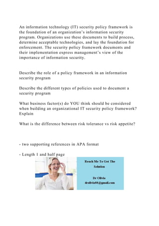 An information technology (IT) security policy framework is the foun.docx