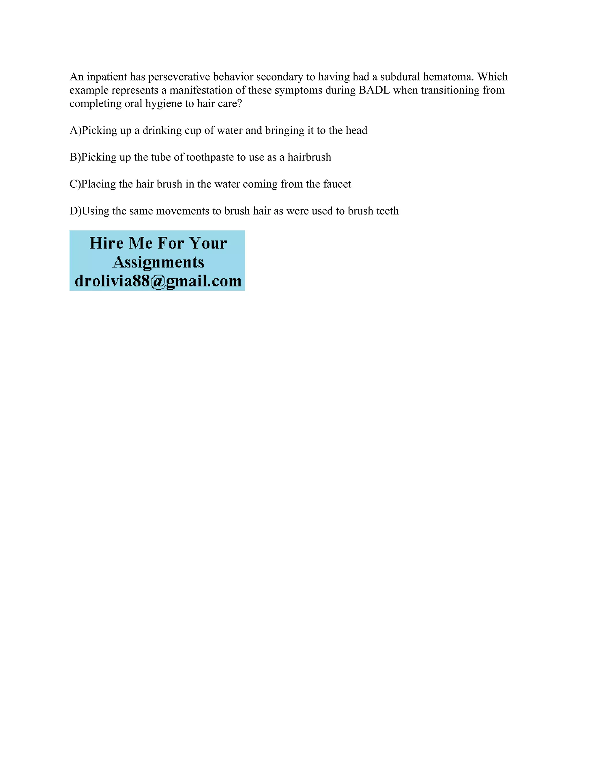 An inpatient has perseverative behavior secondary to having had a subd.pdf