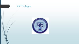 An Insightful Look On The CCJ.pptx