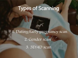 An Insight into Baby Scanning | PPTX