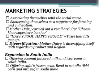 An insight into the marketing strategies of mother dairy | PPTX