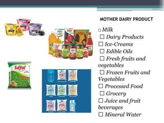 An insight into the marketing strategies of mother dairy | PPTX